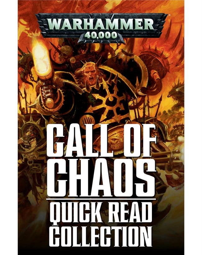 Black Library - Warhammer 40,000 Call of Chaos Quick Read Collection