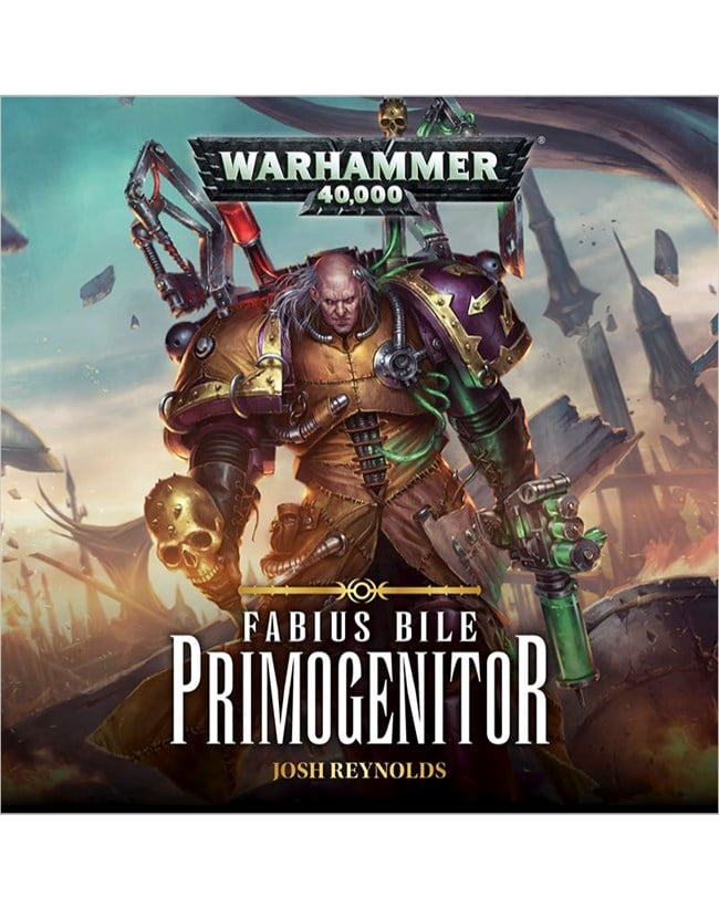 Warhammer 40K-Fabius Bile: Primogenitor converted - Josh Reynolds ...